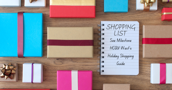 That Time of Year! Holiday Shopping Guide is Here! - Milestone HCQU ...
